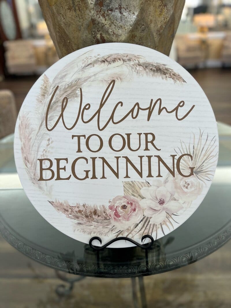 Boho Chic Sign - Welcome To Our Beginning - Falls Manor Catering